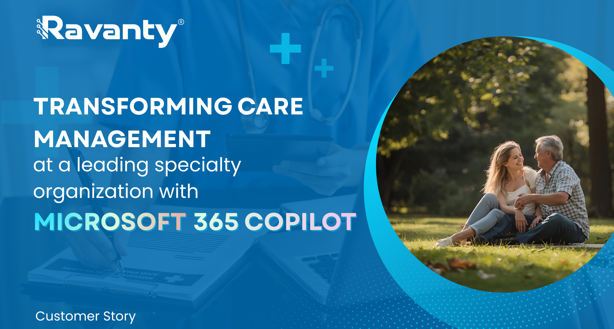 Transforming Care Management with Ravanty and Microsoft 365 Copilot